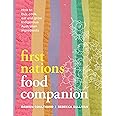 First Nations Food Companion: How to buy, cook, eat and grow Indigenous ...