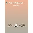 We Found a Hat: The final tale in Jon Klassen’s multi-award-winning and ...