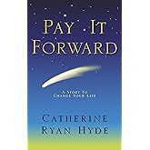 Pay it Forward: a life-affirming, compelling and deeply moving novel ...