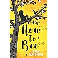 How to Bee : MacDibble, Bren: Amazon.com.au: Books