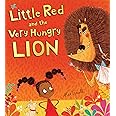 Little Red and the Very Hungry Lion : Smith, Alex T, Smith, Alex T ...