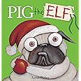 Pig the Elf (Pig the Pug) : Blabey, Aaron, Blabey, Aaron: Amazon.com.au ...