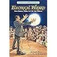 Electrical Wizard: How Nikola Tesla Lit Up the World : Elizabeth Rusch ...