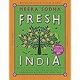 Fresh India: 130 Quick, Easy and Delicious Vegetarian Recipes for Every ...