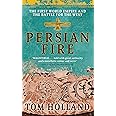 Persian Fire: The First World Empire, Battle for the West ...