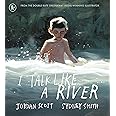 I Talk Like a River: A powerful, emotional picture book about a ...