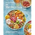 The Mediterranean Dish: 120 Bold and Healthy Recipes You'll Make on ...