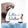 Lottie and Walter : Walker, Anna: Amazon.com.au: Books