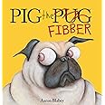 Pig the Fibber (Pig the Pug) : Blabey, Aaron, Blabey, Aaron: Amazon.com ...